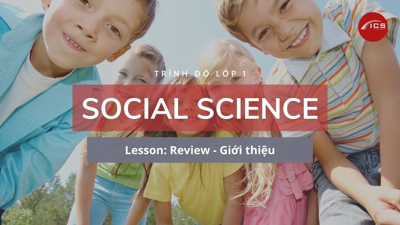Social Science Grade 1 - Review (Giới thiệu) | ICS Viet Nam Class - YouTube