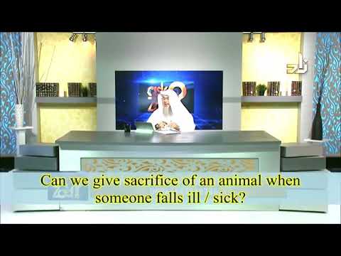 Can we give sacrifice of an animal when someone falls sick? - Sheikh Assim Al Hakeem