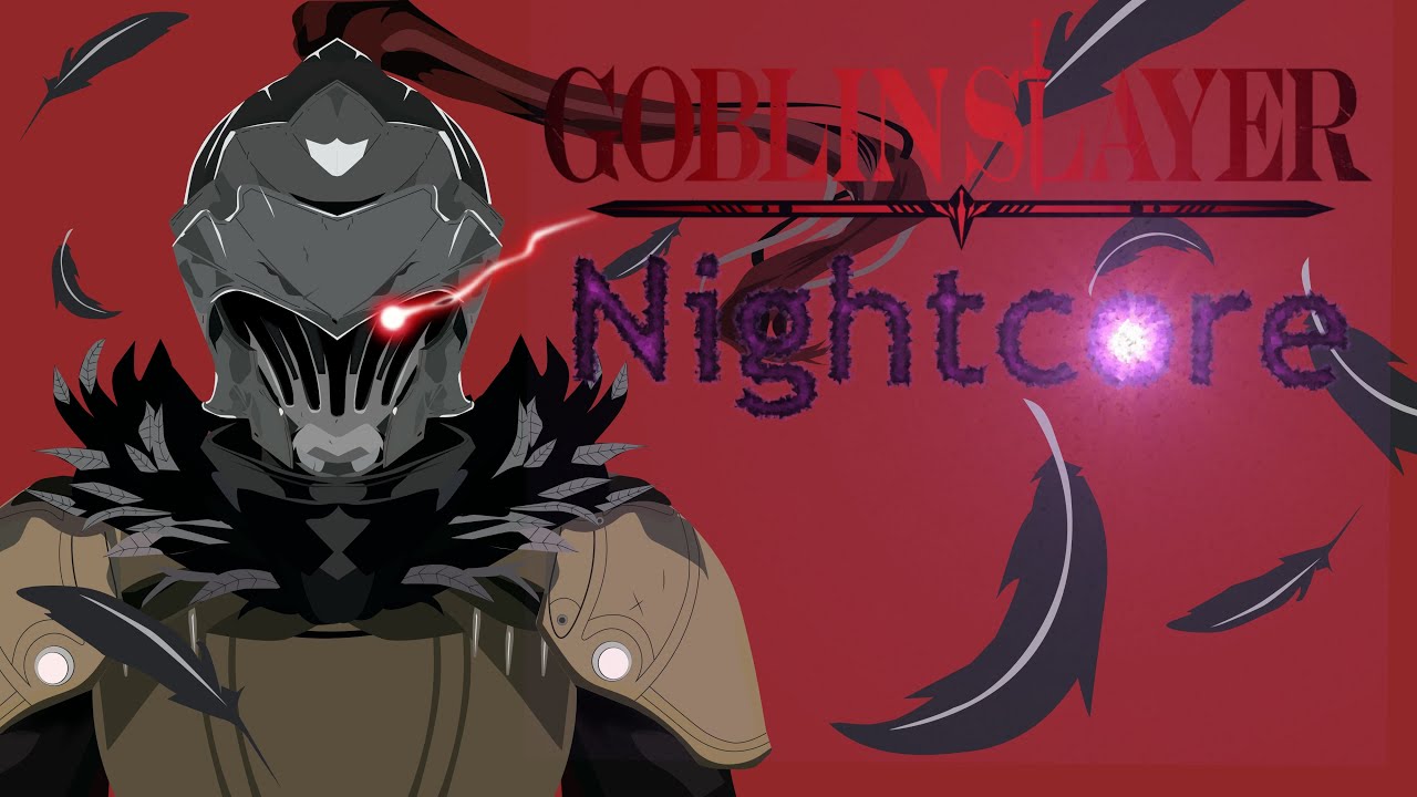 Goblin Slayer | Main Theme [Nightcore] - YouTube