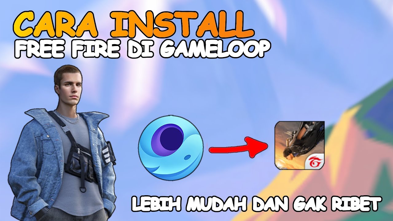 CARA INSTALL FREE FIRE DI GAMELOOP PC 2023 - YouTube