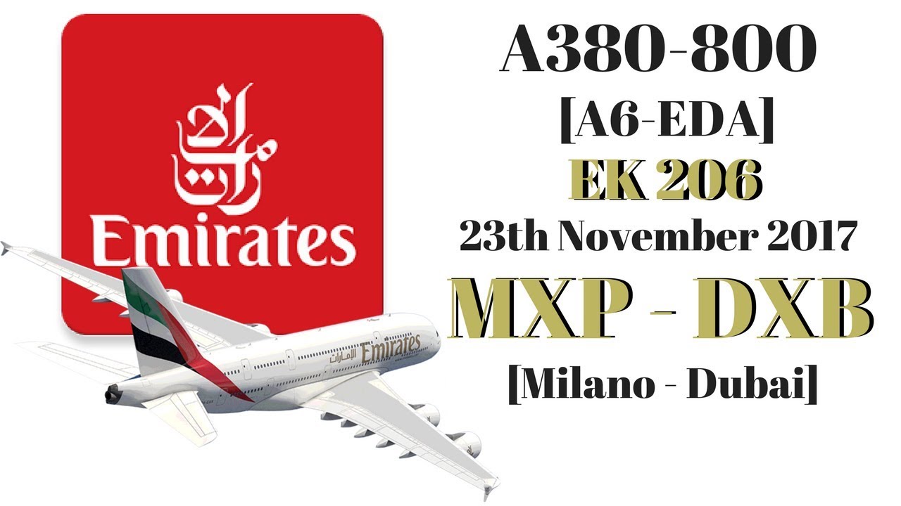 Emirates A380 800 Flight Experience EK 206 Milano to Dubai November 23 ...