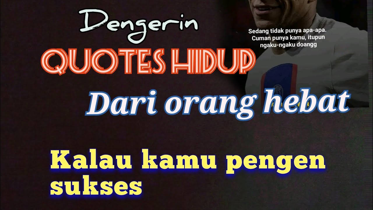 quotes tentang hidup sukses dari orang hebat - YouTube