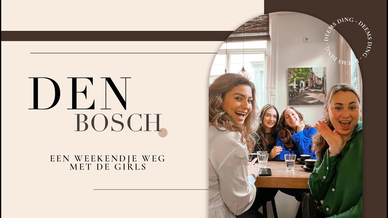DEN BOSCH MET DE GIRLS - DEEM'S DING - YouTube