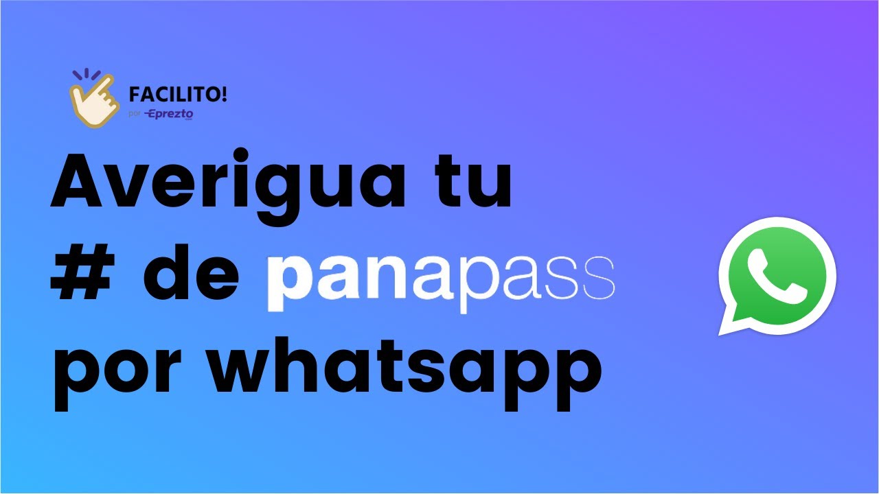 Cómo averiguar tu número de Panapass de ENA corredores por WhatsApp ...