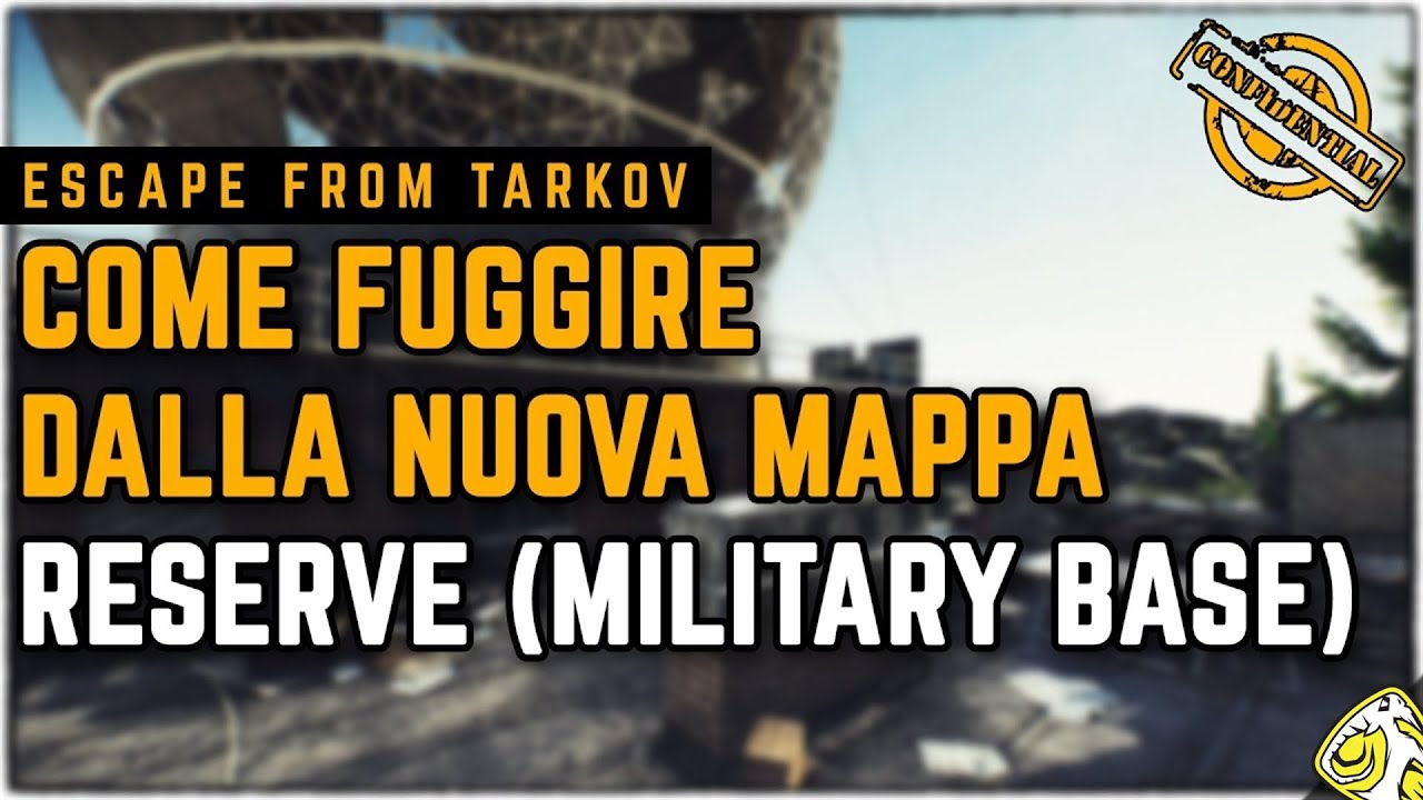 Le Uscite su Reserve - Military Base - Escape From Tarkov ITA - YouTube