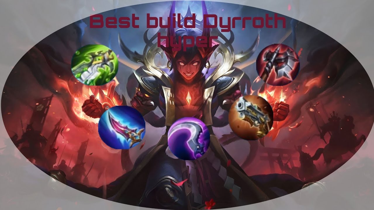 DYROTH hyper+best build tersakiti dyrroth :) - YouTube