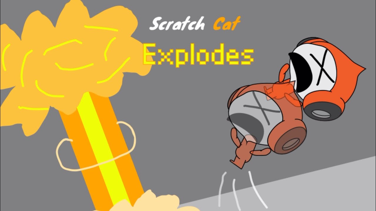 Scratch cat explodes - YouTube