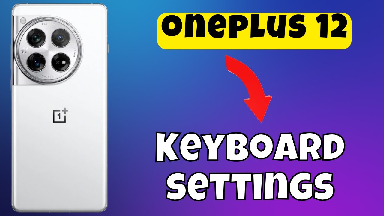 Keyboard settings Oneplus 12 || How to set Keyboard options || Keyboard ...