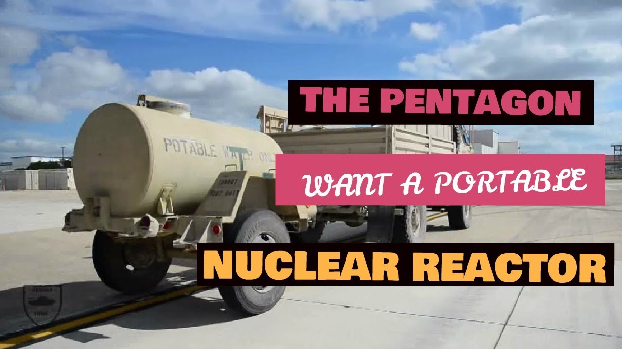 The Pentagon wants a portable nuclear reactor - YouTube