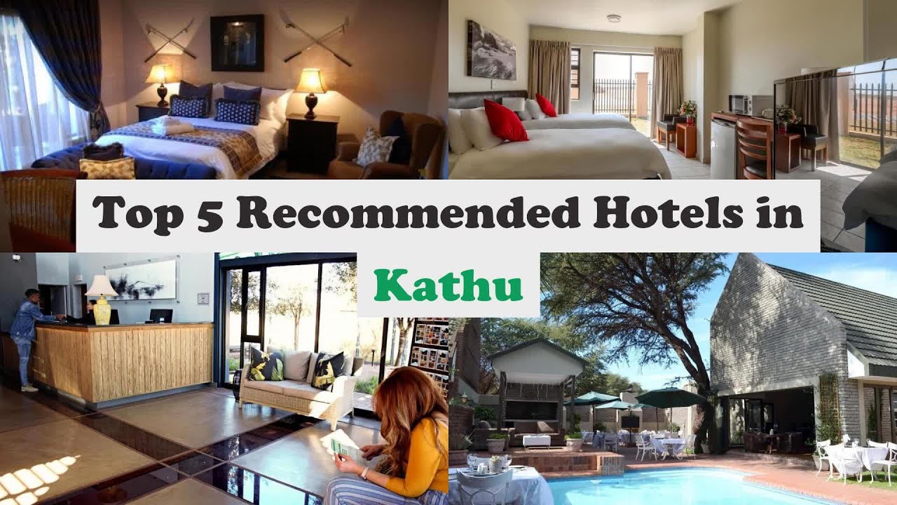 Top 5 Recommended Hotels In Kathu | Best Hotels In Kathu - YouTube