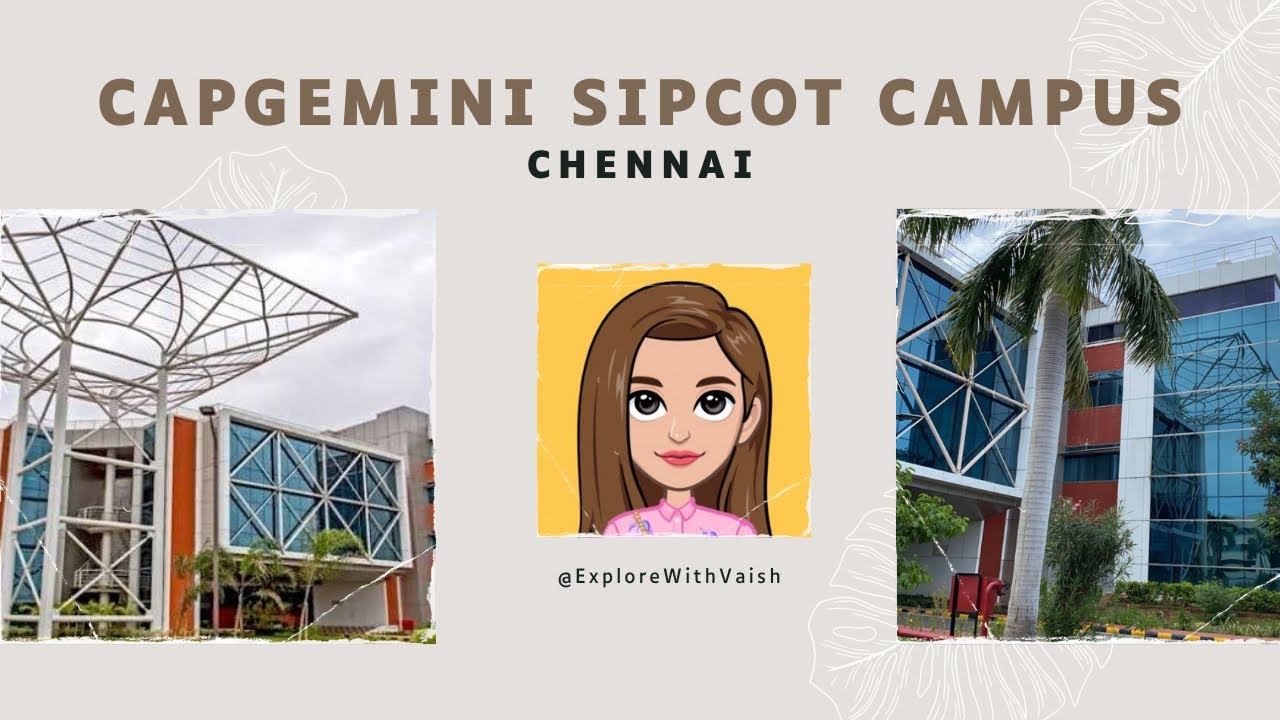 A DAY AT CAPGEMINI SIPCOT OFFICE | CHENNAI | SIRUSERI | IT PARK # ...