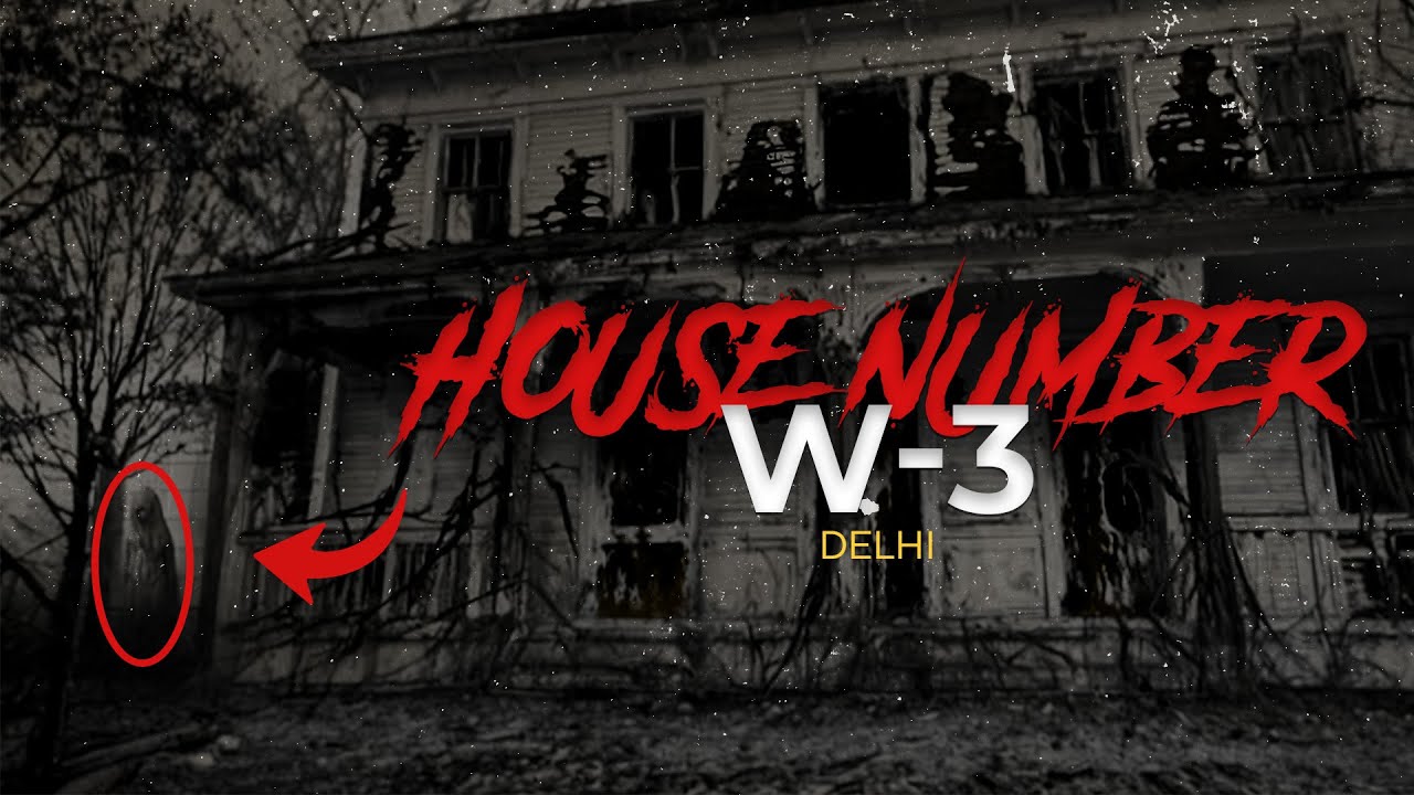What Is The Story Of House Number W 3, GK, Delhi? | A Haunted House ...