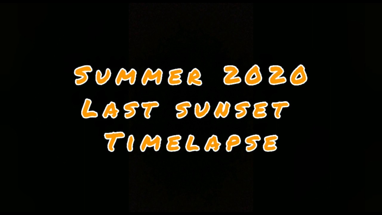 Summer 2020 last Sunset Time-lapse, Cinematic Shot - YouTube