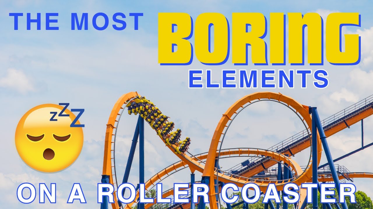 Most BORING Elements on a Roller Coaster - YouTube