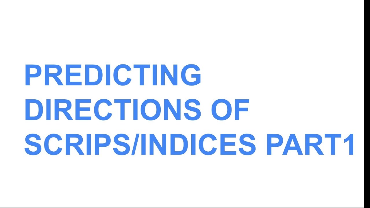 How to know from charts a scrip or index is going to fall or rise? Part ...