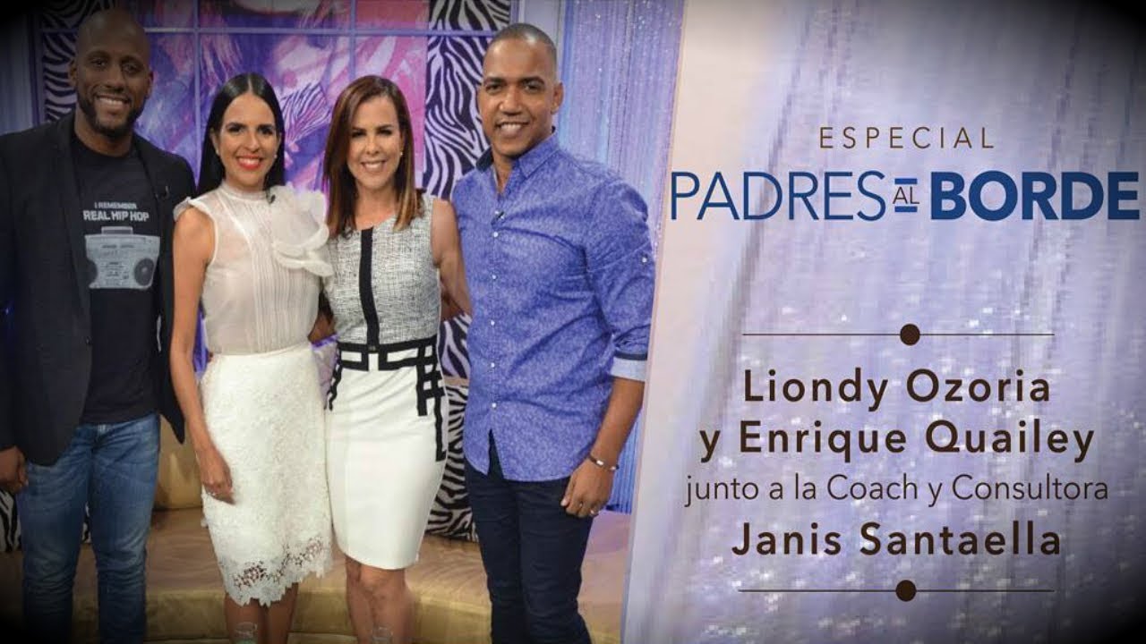 Especial Padres Al Borde Con Liondy Ozoria, Enrique Quailey y Janis ...