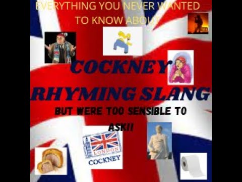 COCKNEY RHYMING SLANG:-EVERYTHING YOU NEVER WANTED TO KNOW ABOUT ...