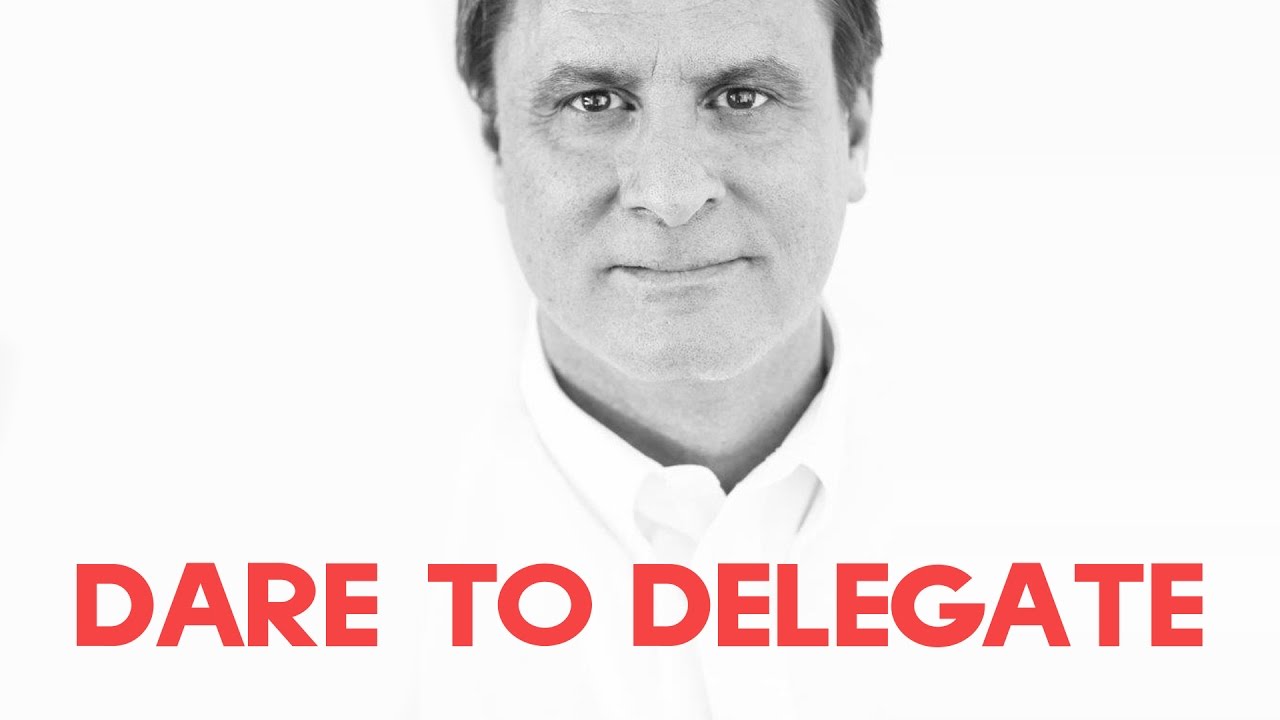 Dare To Delegate And What Happens If You Don t YouTube dare-to-delegate-and-what-happens-if-you-don-t-youtube