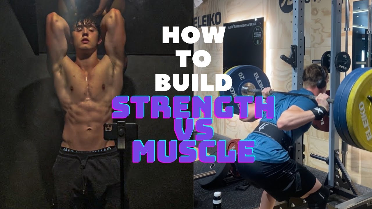 How To Build STRENGTH vs How To Build MUSCLE - YouTube