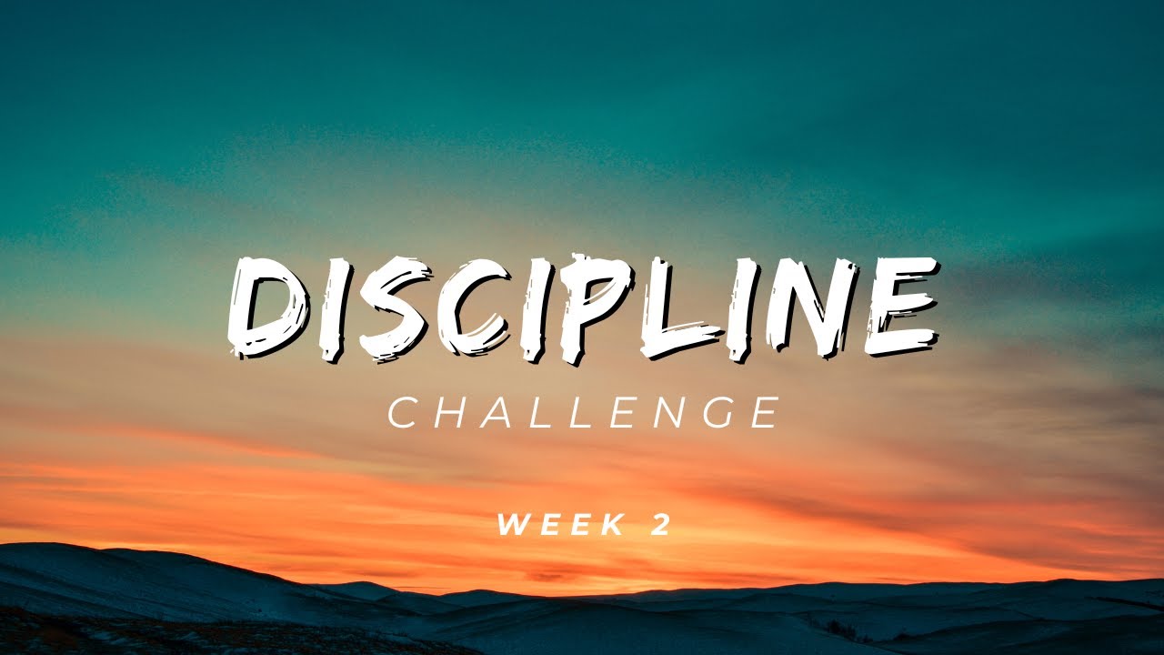 Discipline CHALLENGE For 1 Week Self Improvement Episode 2 - YouTube