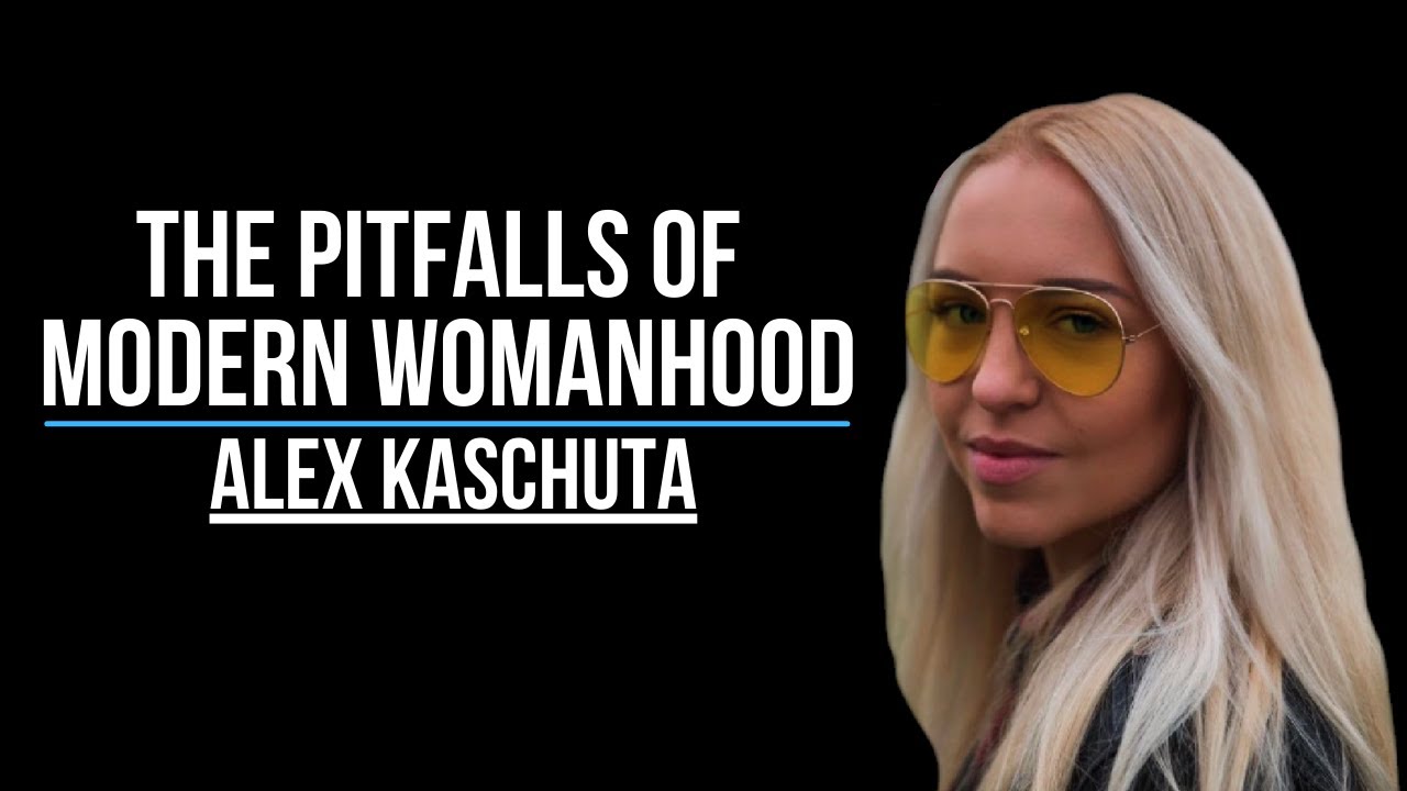 The Absolute State of Womanhood in the West | Alex Kaschuta | The ...