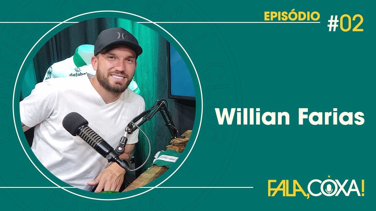 WILLIAN FARIAS - Fala, Coxa! #02 - YouTube