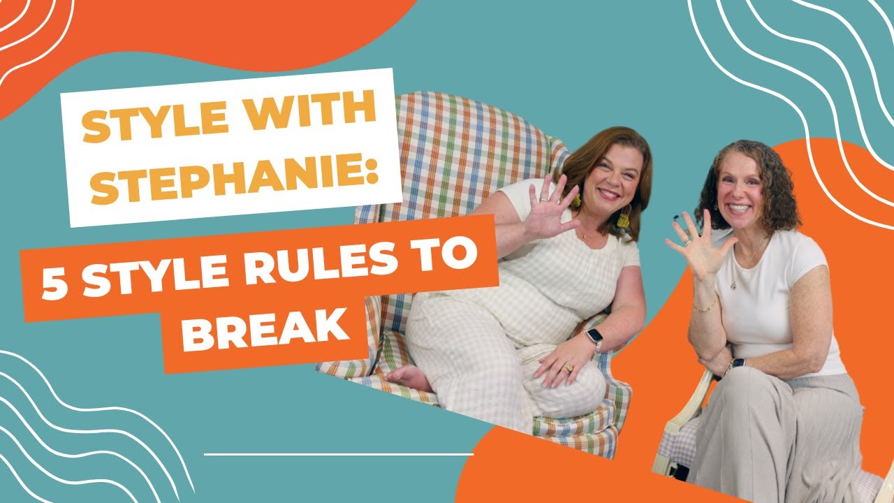 Style with Stephanie: 5 Style Rules to Break - YouTube