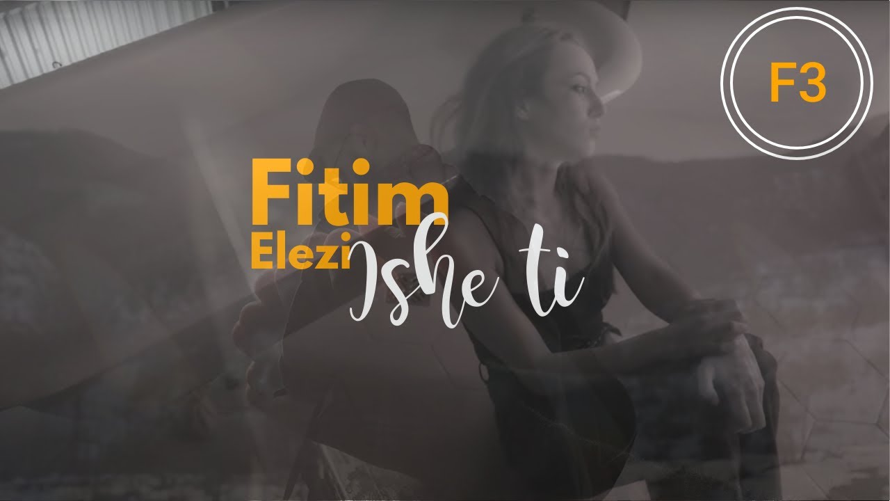 Fitim Elezi - ISHE TI (Official Video 4k) - YouTube