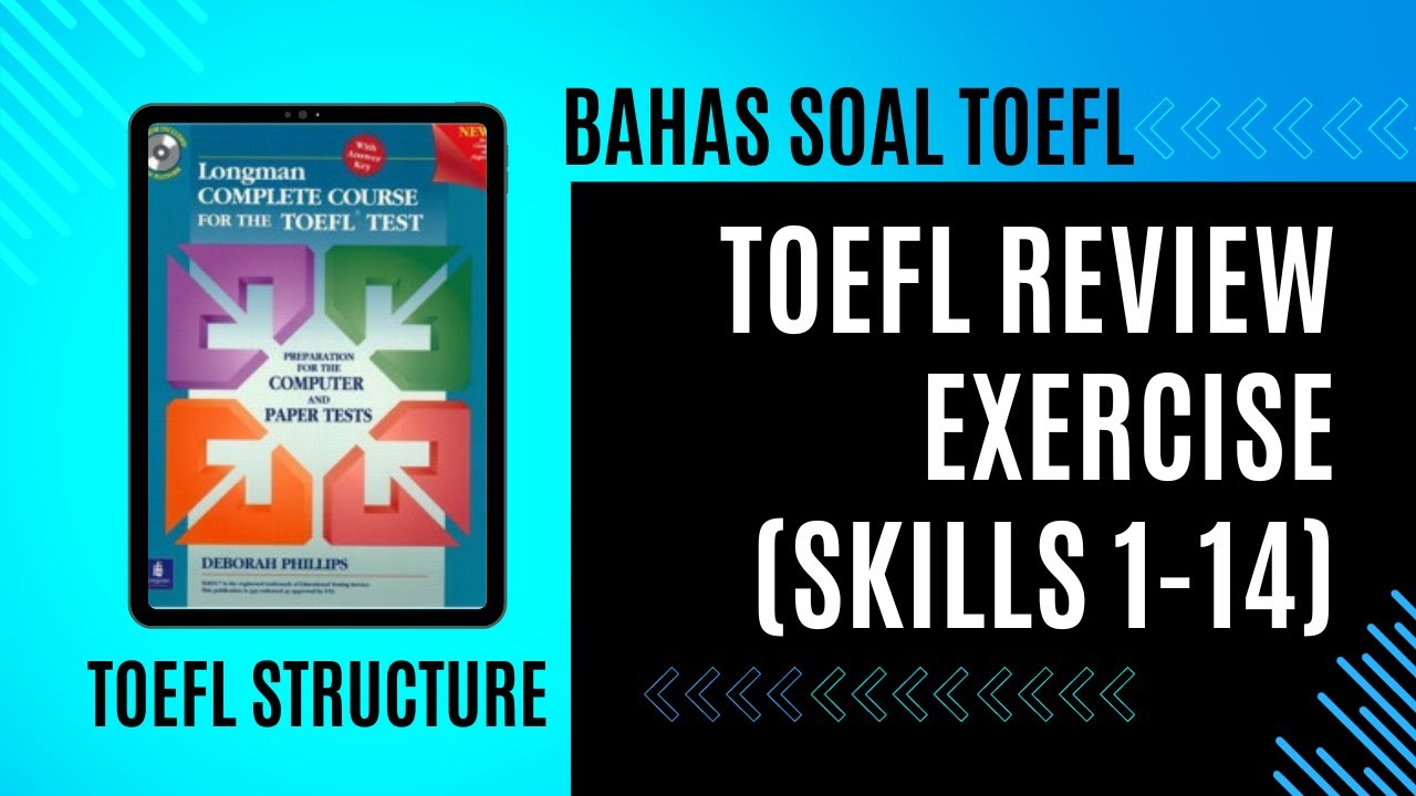 PEMBAHASAN SOAL TOEFL REVIEW EXERCISE SKILLS 1-14 || SHARING BELAJAR ...