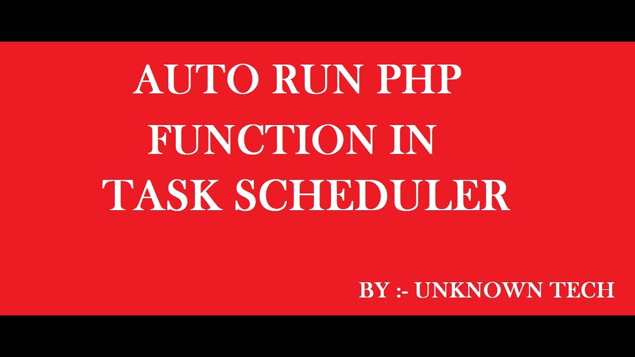 Auto Run Php Function In Task Scheduler Set Task Scheduler By 6163