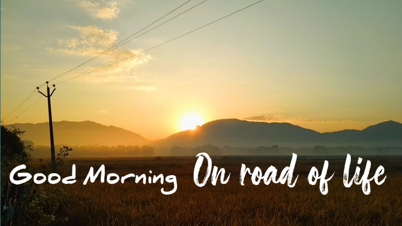 Good morning on road of life | Sun rising | Cinematic video | - YouTube