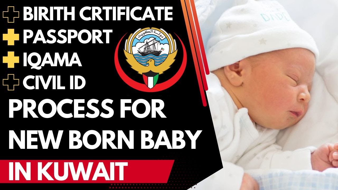 Birth Cerificate, Passport, Civil ID Process for New Born Baby in ...