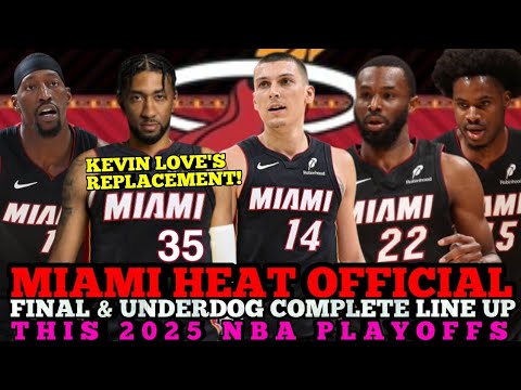 MIAMI HEAT OFFICIAL FINAL & UNDERDOG COMPLETE LINE UP THIS 2025 NBA ...