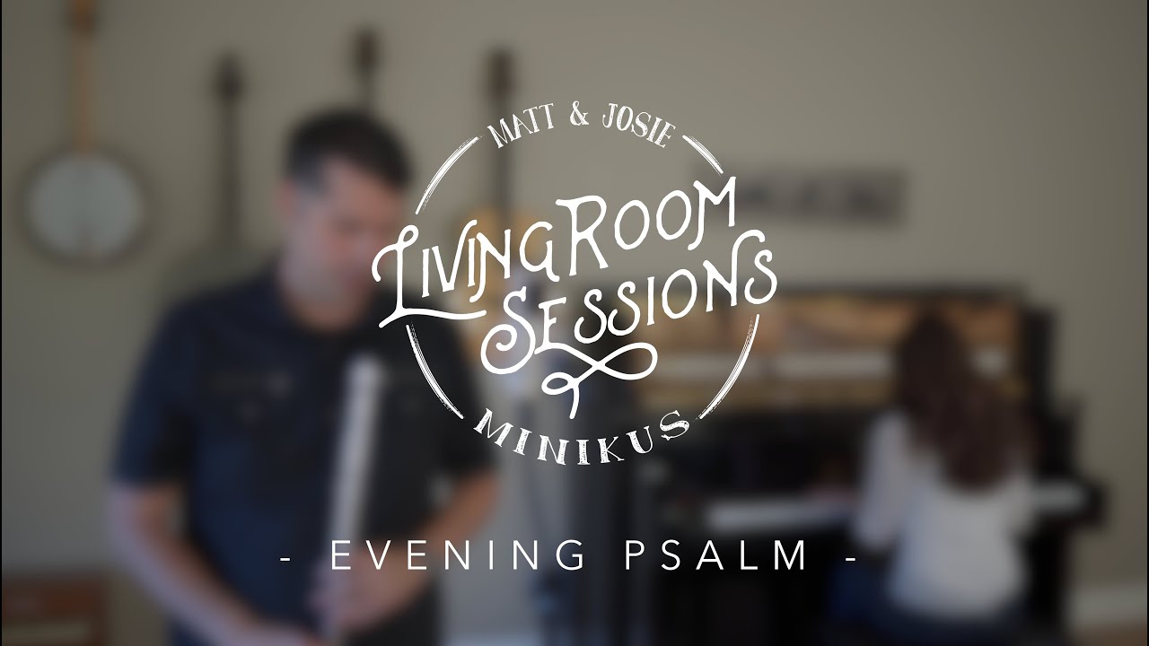 Evening Psalm - Livingroom Sessions - YouTube