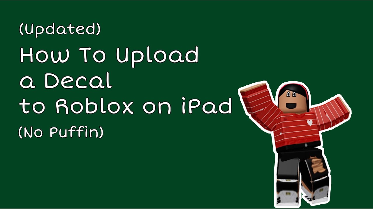 How To Upload a Decal to Roblox on iPad (Updated, No Puffin) - YouTube