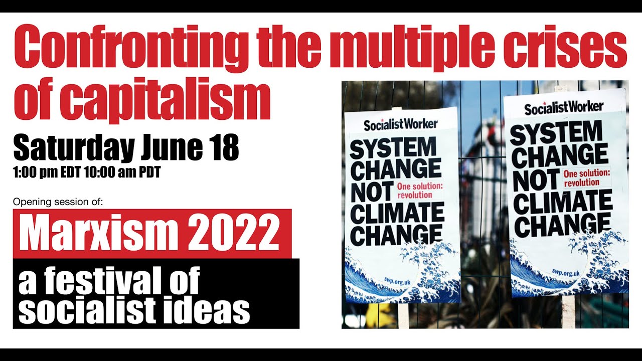 Marxism 2022: Confronting the multiple crises of capitalism - YouTube