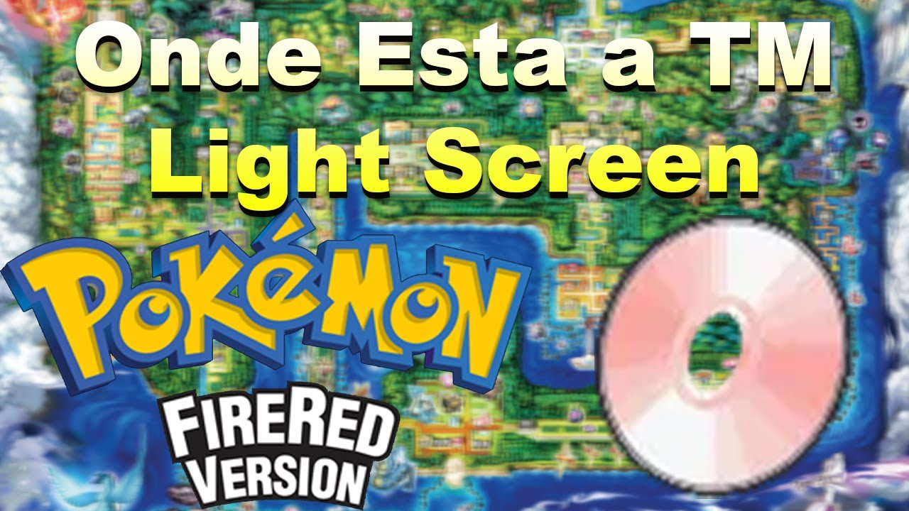 ONDE ESTÁ A TM16 LIGHT SCREEN EM POKEMON FIRE RED? - YouTube
