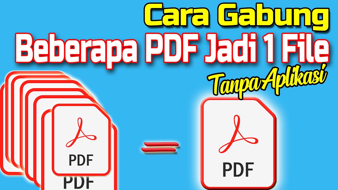 Cara Menggabung PDF Jadi 1 File Tanpa Aplikasi - YouTube