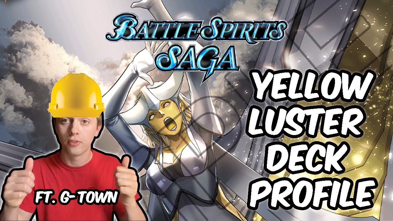 Yellow Luster Deck Profile : Battle Spirits Saga Deck Lists - YouTube
