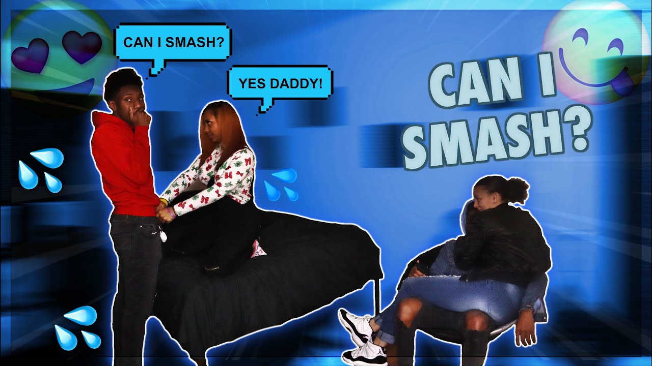 CAN I “SMASH” PRANK ON FRIEND 💦 *GONE WILD 🤭* - YouTube