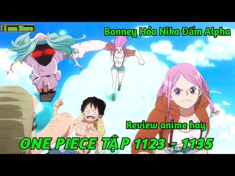 Review One Piece Tập 1123 - 1135 Bonney Hoá Nika Đấm Vỡ Mồm Alpha CP8 ...