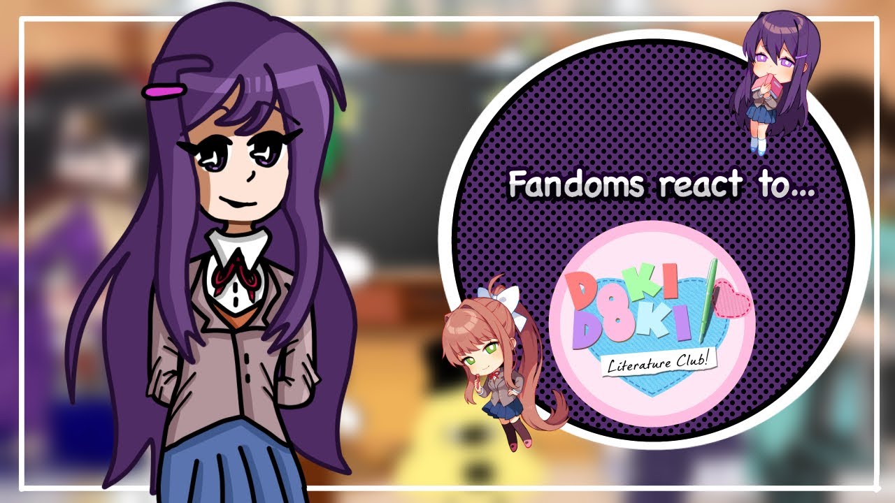 My favorite fandoms react to doki doki literature club | Episode 2/10 - YouTube
