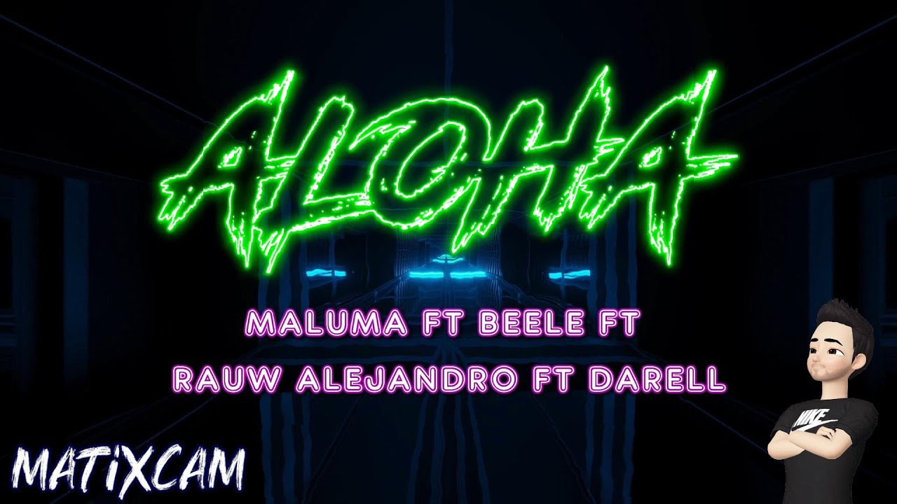 ALOHA (REMIX FIESTERO) - Maluma, Beele, Rauw Alejandro ft Darell ...