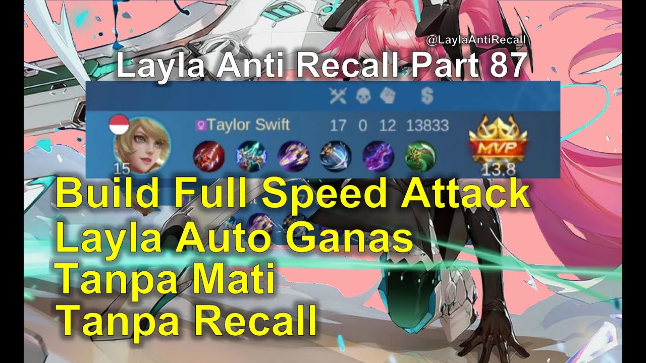 Part 87: Hati-Hati! Item Full Speed Attack. Layla Auto Ganas. Tanpa Mati, Tanpa Recall - YouTube