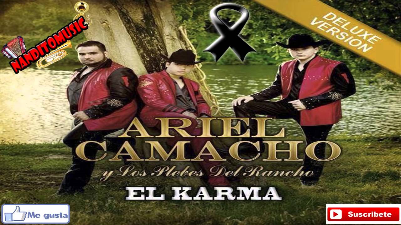 Ariel Camacho y Los Plebes Del Rancho El Karma Disco Completo - YouTube