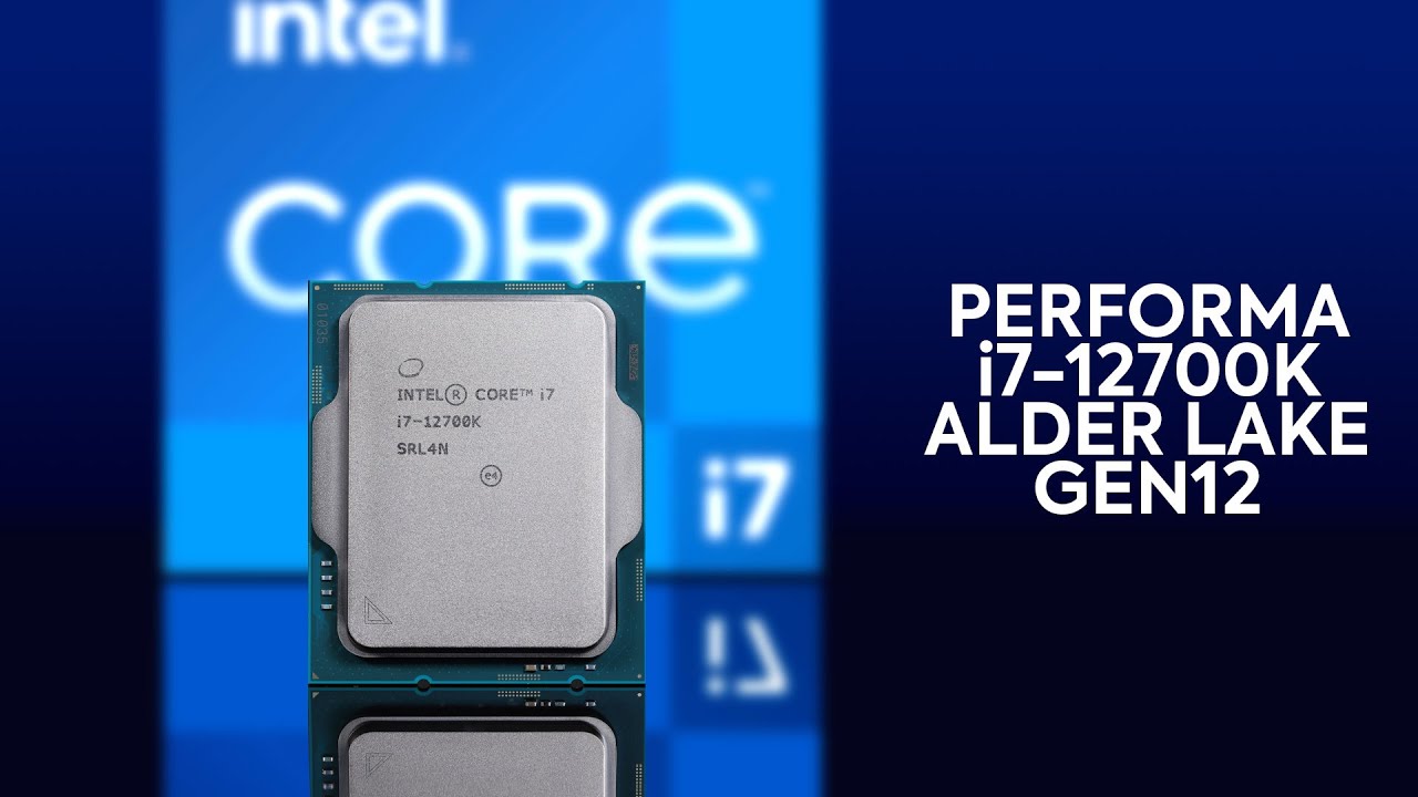 Intel Gen 12 Luar Biasa | Core i7 12700k - YouTube