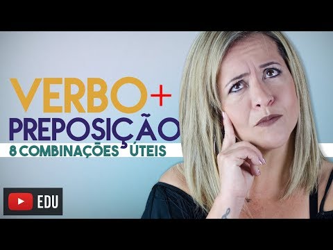 Verbo + Preposição | 8 Combinações Úteis
