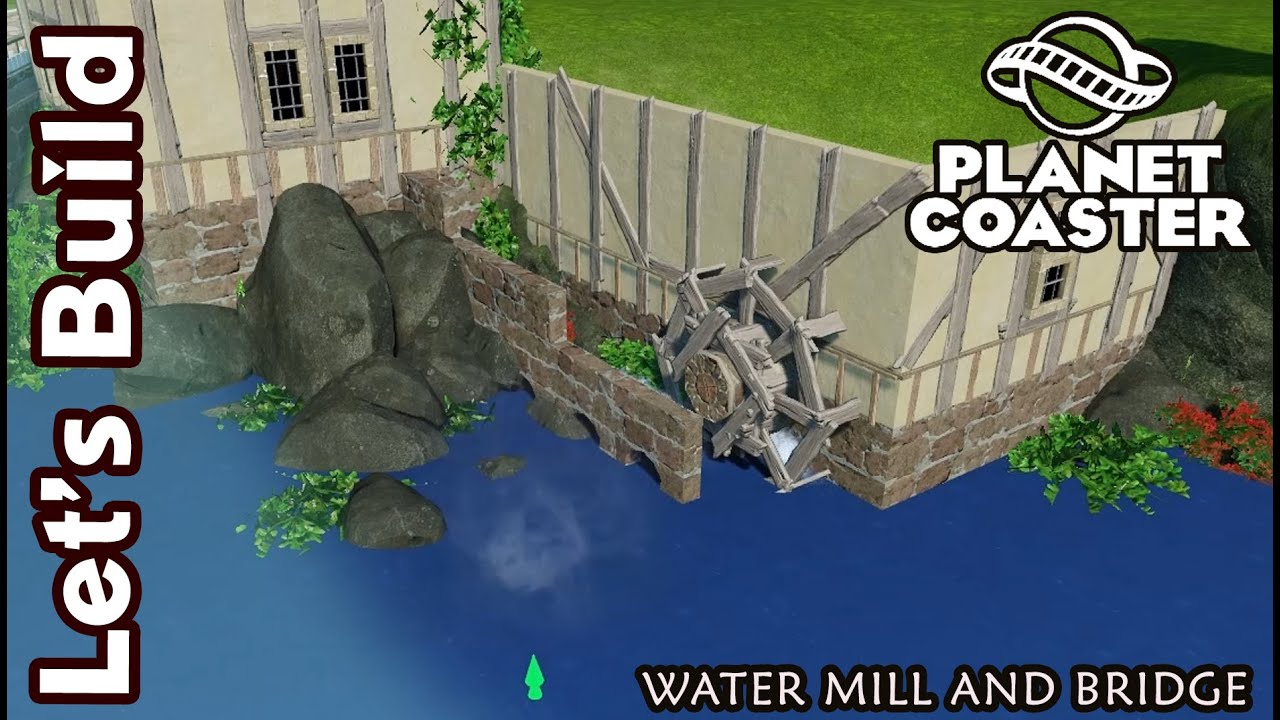 Planet Coaster - Let's Build : Bridge and Water Mill - YouTube