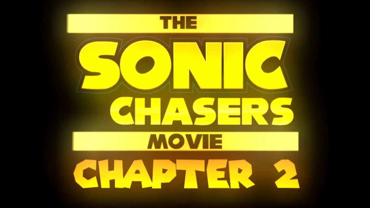 The Sonic Chasers Movie: Chapter 2 | Final Trailer - YouTube