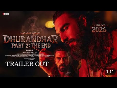 Dhurandhar Part 2 : The End Trailer out ranveer singh Akashy khanna ...
